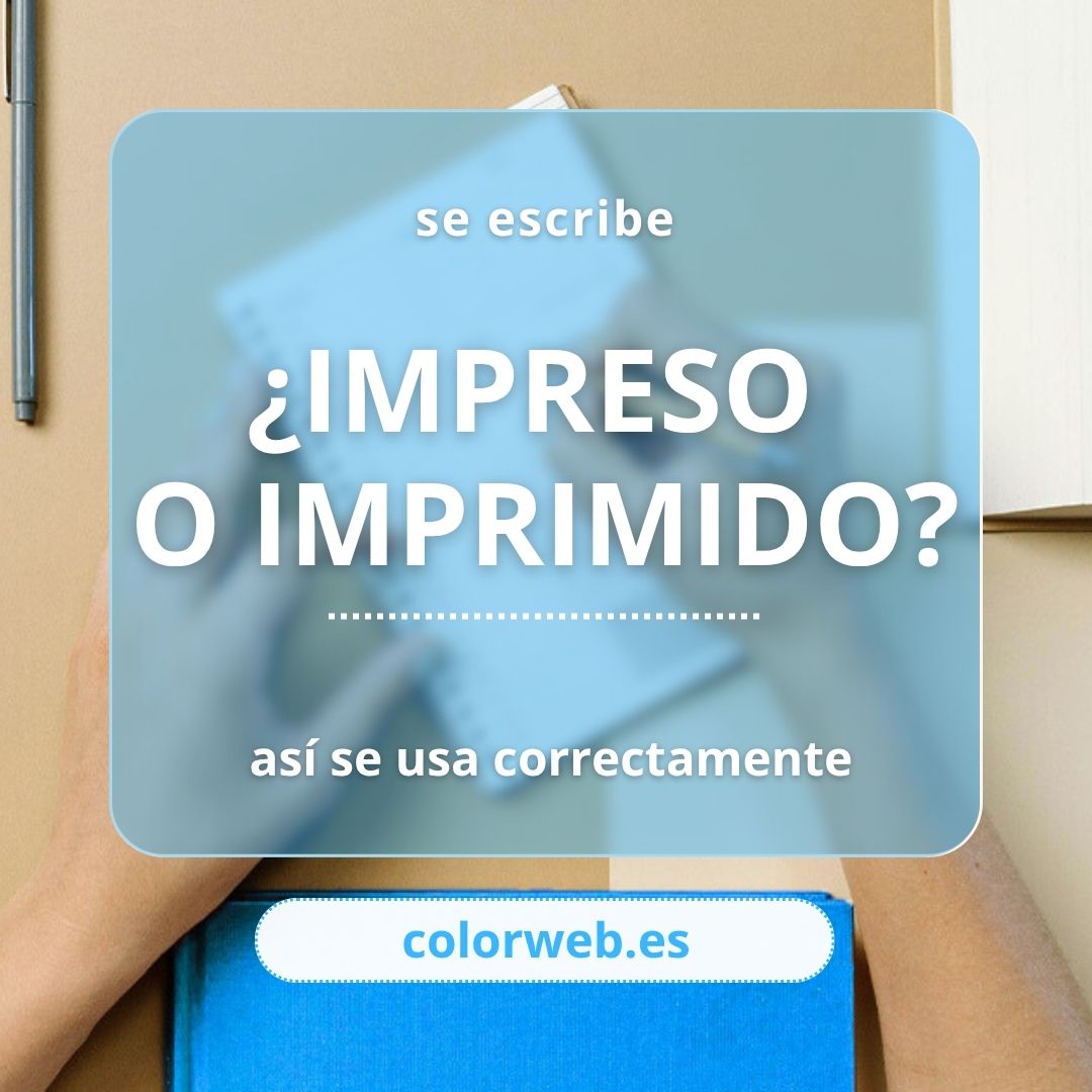 Impreso o imprimido: así se usa correctamente